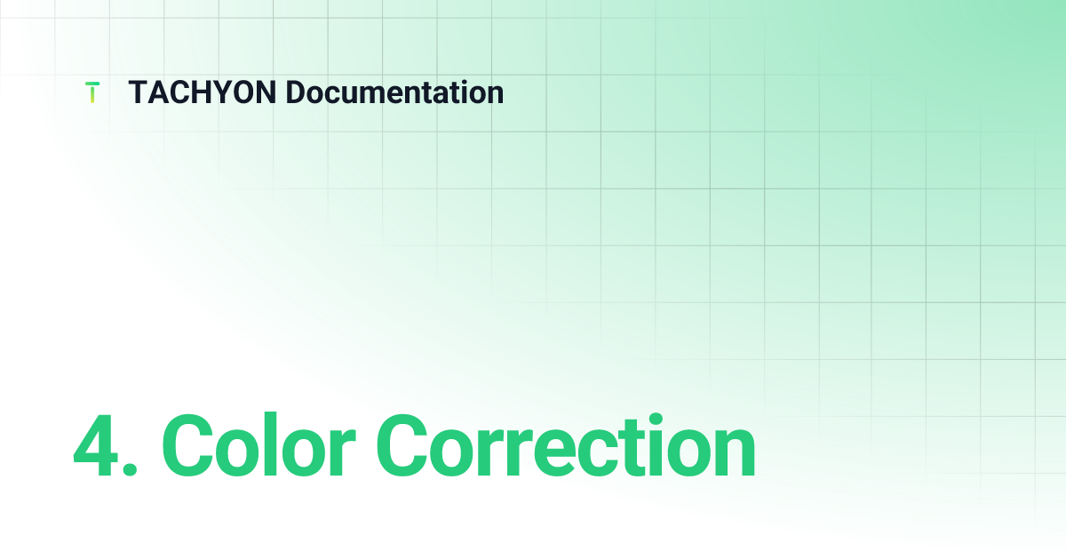 4. Color Correction | TACHYON Documentation