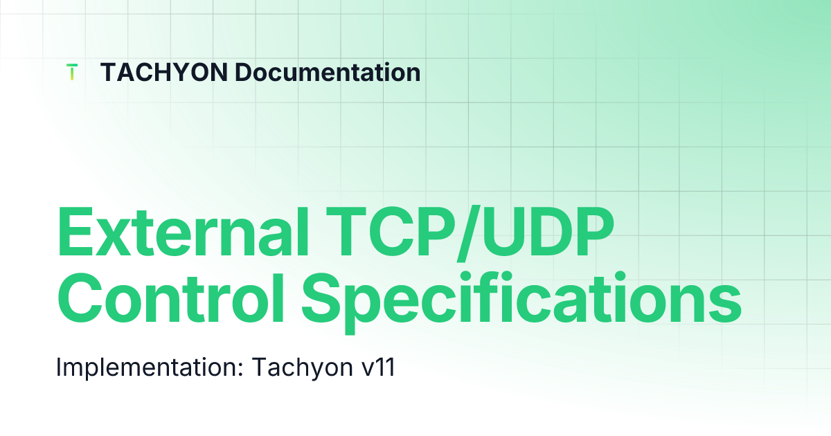 External TCP/UDP Control Specifications | TACHYON Documentation